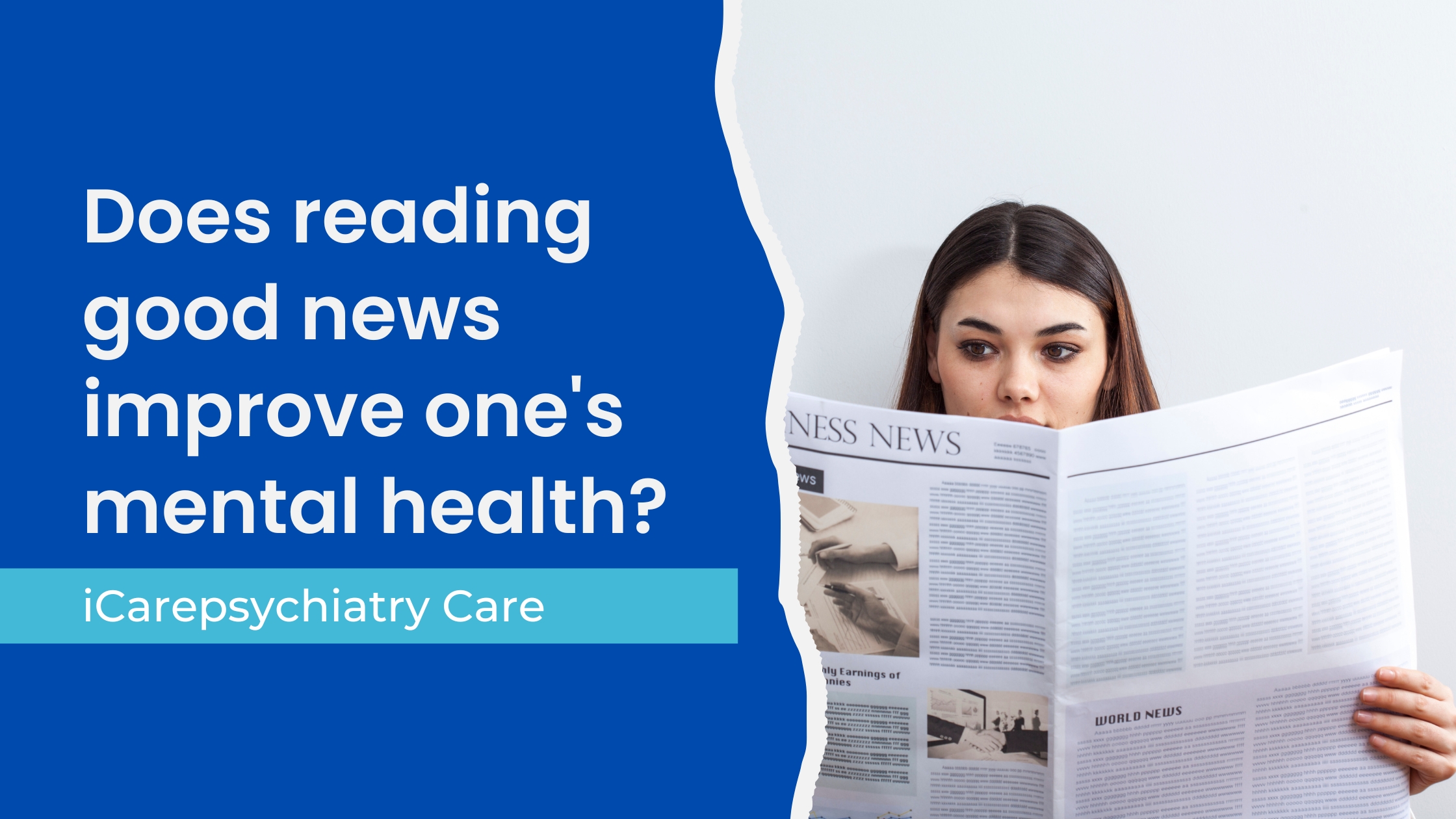 Does reading good news improve one's mental health? - iCare Psychiatry ...
