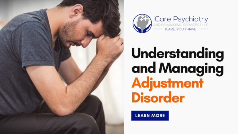 Understanding and Managing Adjustment Disorder - iCare Psychiatry And ...