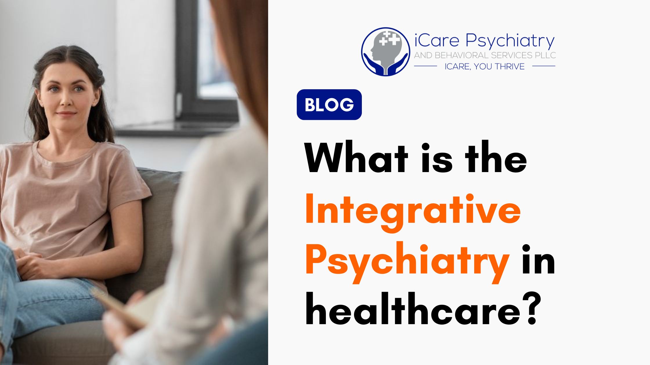 What is the Integrative Psychiatry in healthcare? - iCare Psychiatry ...