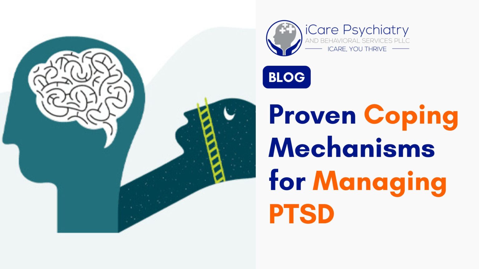 Proven Coping Mechanisms for Managing PTSD - iCare Psychiatry And ...