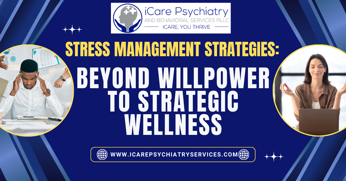 Stress Management Strategies: Beyond Willpower to Strategic Wellness ...
